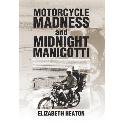 Motorcycle Madness and Midnight Manicotti Hardcover, Xlibris ...