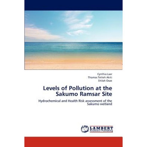 Levels of Pollution at the Sakumo Ramsar Site Paperback, LAP Lambert Academic Publishing - 가격 변동 ...