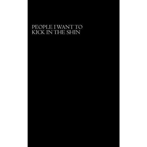 People I Want to Kick in the Shin Paperback, Createspace - 가격 변동 추적 그래프 ...
