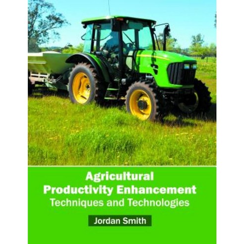 Agricultural Productivity Enhancement: Techniques and Technologies ...