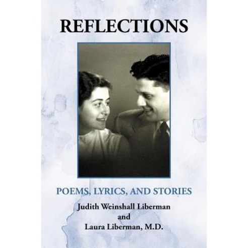 Reflections: Poems Lyrics and Stories Paperback, iUniverse - 가격 변동 추적 ...