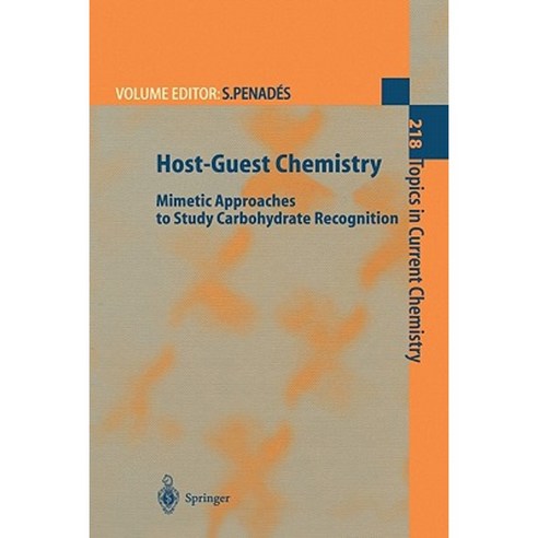 Host-Guest Chemistry: Mimetic Approaches to Study Carbohydrate ...