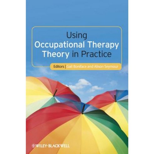 Using Occupational Therapy Theory in Practice Paperback, Wiley-Blackwell - 가격 변
