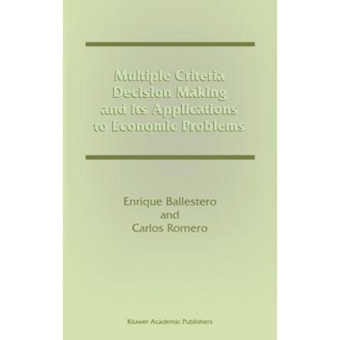 Multiple Criteria Decision Making and Its Applications to Economic ...