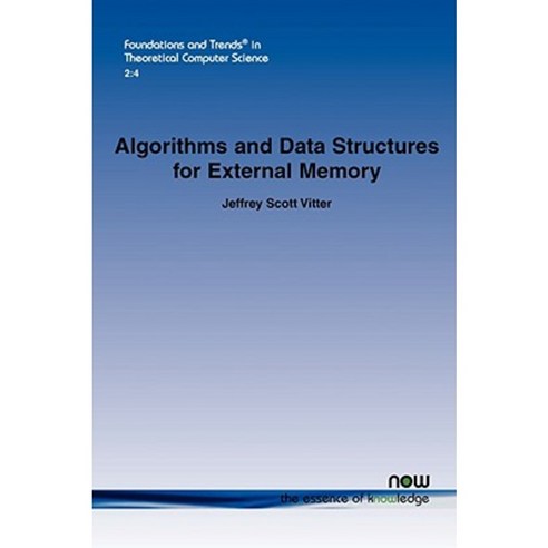 Algorithms and Data Structures for External Memory Paperback, Now Publishers