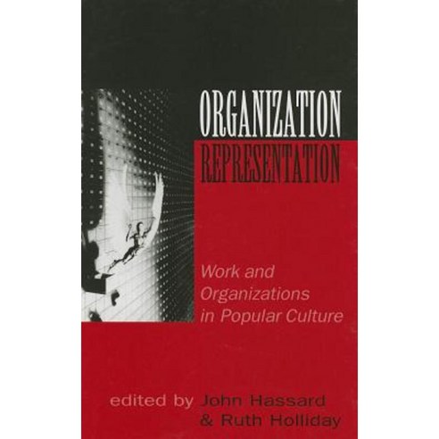 Organization-Representation: Work and Organization in Popular Culture Hardcover