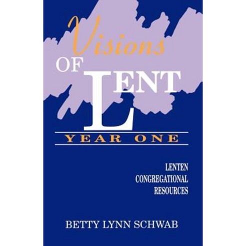 Visions of Lent Year One: Lenten Congregational Resources Paperback, C ...