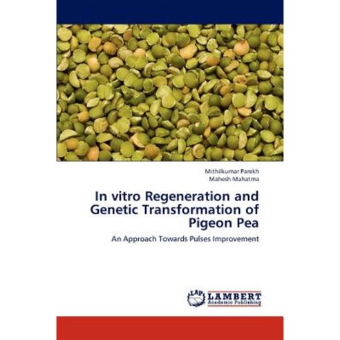 In Vitro Regeneration and Genetic Transformation of Pigeon Pea ...
