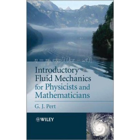 Introductory Fluid Mechanics for Physicists and Mathematicians Paperback, Wiley