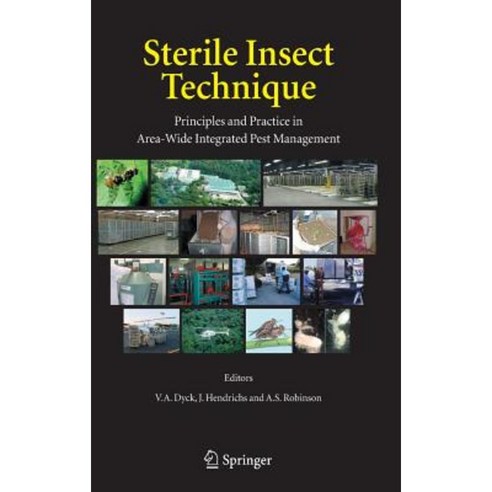 Sterile Insect Technique: Principles and Practice in Area-Wide ...