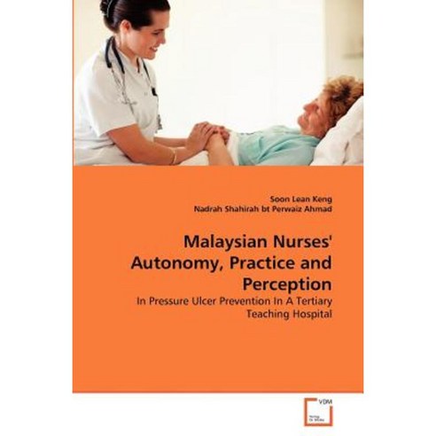 Malaysian Nurses'' Autonomy Practice and Perception Paperback, VDM ...