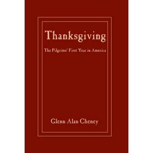 Thanksgiving: The Pilgrims'' First Year in America Hardcover, New ...