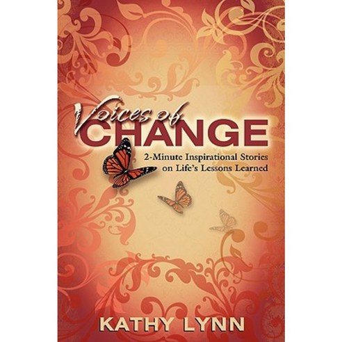 Voices of Change 2-Minute Inspirational Stories on Life''s Lessons ...