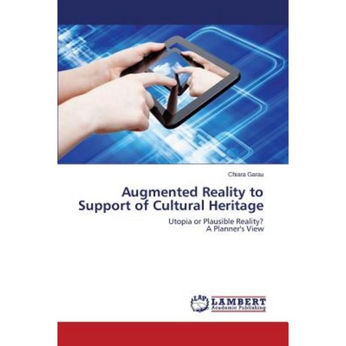 Augmented Reality to Support of Cultural Heritage Paperback, LAP Lambert Academ