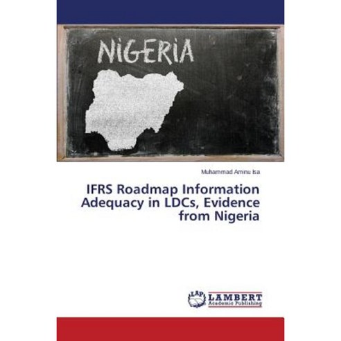 Ifrs Roadmap Information Adequacy in Ldcs Evidence from Nigeria ...