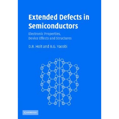 Extended Defects in Semiconductors: Electronic Properties Device ...
