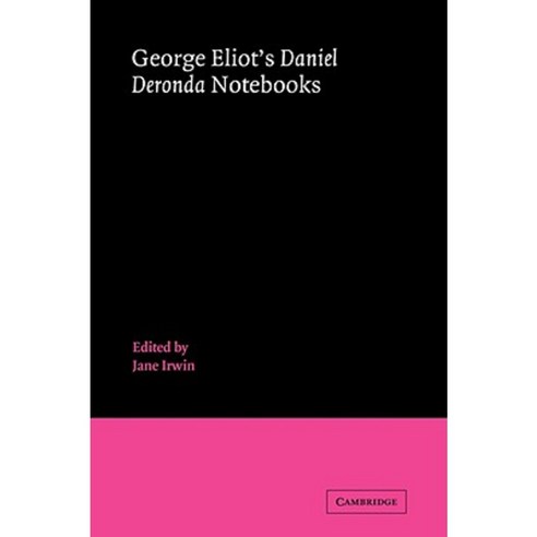 George Eliot''s ''Daniel Deronda'' Notebooks Paperback, Cambridge ...