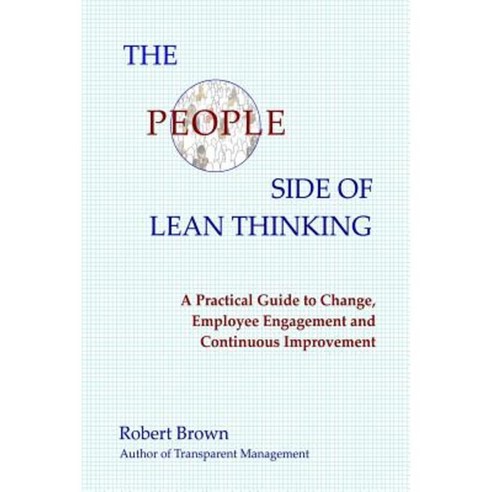 The People Side of Lean Thinking: A Practical Guide to Change Paperback ...