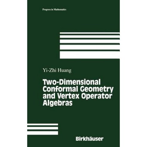 Two-Dimensional Conformal Geometry and Vertex Operator Algebras Hardcover, Birk