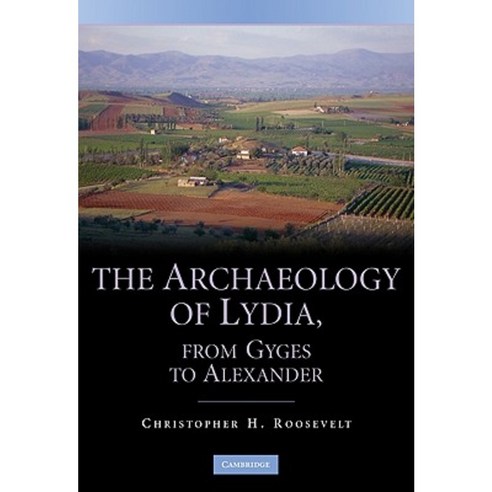 The Archaeology of Lydia from Gyges to Alexander Hardcover, Cambridge ...