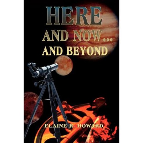 Here and Now...and Beyond Paperback, Writers Club Press - 가격 변동 추적 그래프 ...