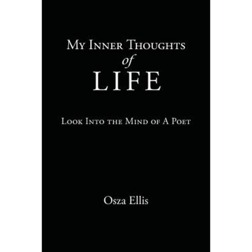My Inner Thoughts of Life: Look Into the Mind of a Poet Paperback ...