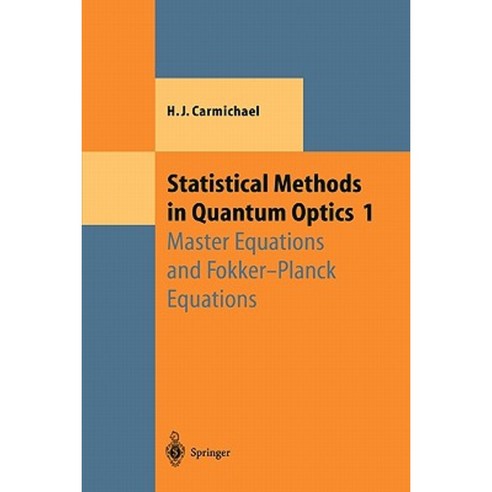 Statistical Methods in Quantum Optics 1: Master Equations and Fokker-Planck Equ