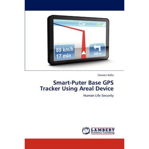 Smart-Puter Base GPS Tracker Using Areal Device Paperback, LAP Lambert ...