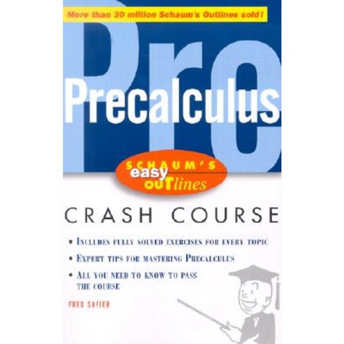 Schaum''s Easy Outlines Precalculus: Based on Schaum''s Outline of ...