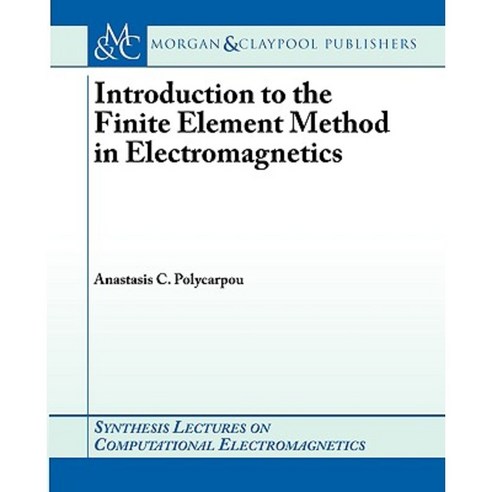 Introduction to the Finite Element Method in Electromagnetics Paperback, Morgan