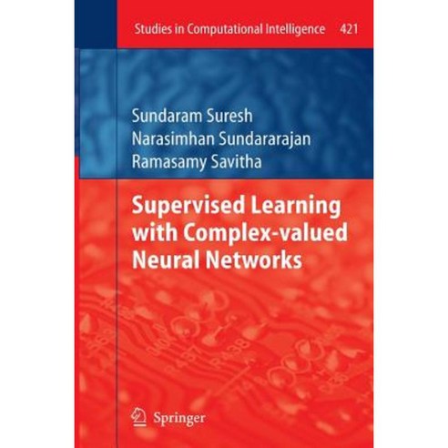 Supervised Learning with Complex-Valued Neural Networks Paperback, Springer - 가