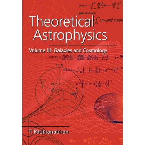 Theoretical Astrophysics: Volume 3 Galaxies and Cosmology Paperback ...
