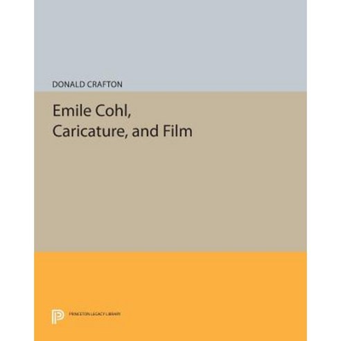 Emile Cohl Caricature and Film Paperback, Princeton University Press ...