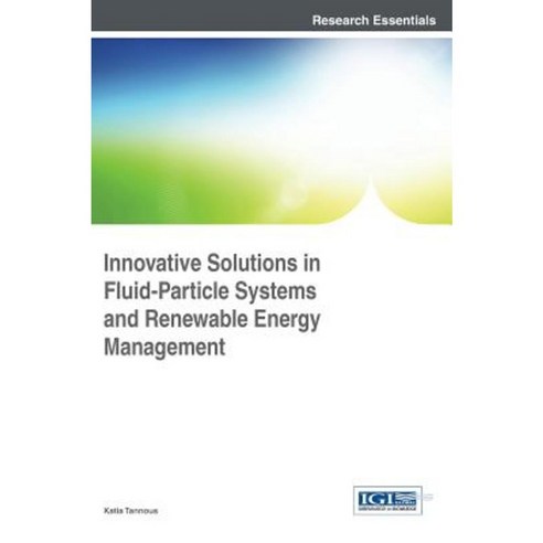 Innovative Solutions in Fluid-Particle Systems and Renewable Energy Management