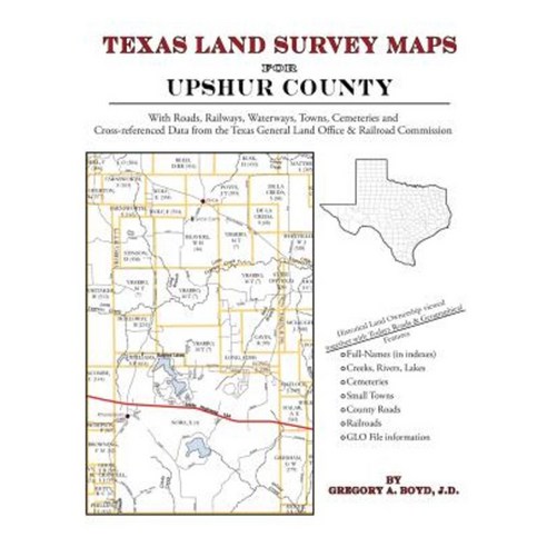 Texas Land Survey Maps for Upshur County Paperback, Arphax Publishing ...