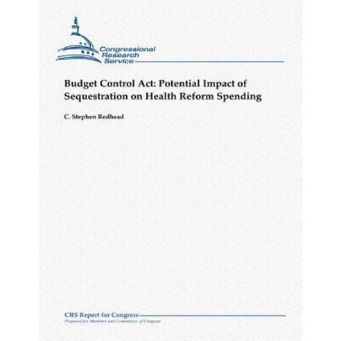 Budget Control ACT: Potential Impact of Sequestration on Health Reform ...