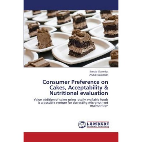 Consumer Preference on Cakes Acceptability & Nutritional Evaluation ...