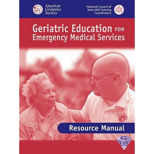 Gems Geriatric Education EMS Resource Manual Paperback, Jones ...