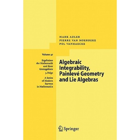 Algebraic Integrability Painleve Geometry and Lie Algebras Paperback ...