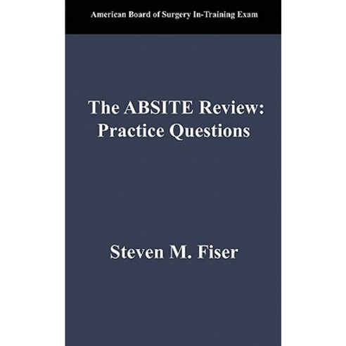 The Absite Review: Practice Questions Paperback, Hancock Surgical ...