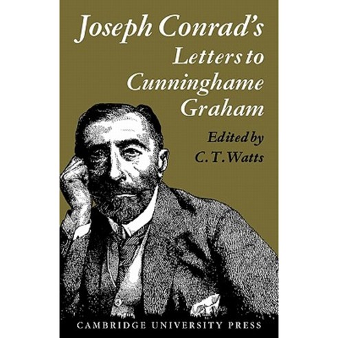Joseph Conrad`s Letters to R. B. Cunninghame Graham, Cambridge ...
