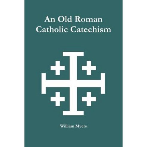 An Old Roman Catholic Catechism Paperback, Lulu.com - 가격 변동 추적 그래프 - 역대가