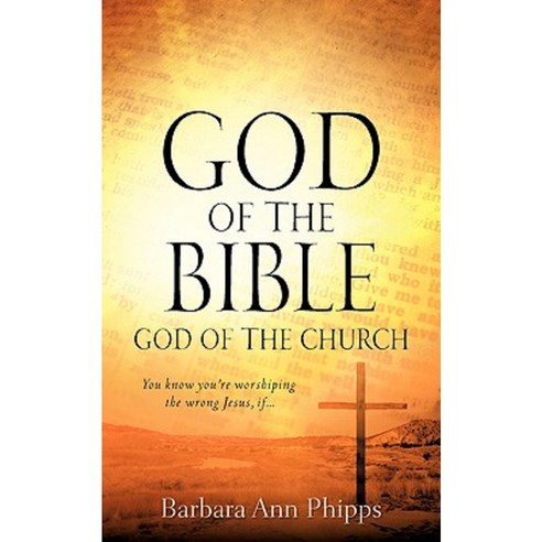 God of the Bible - God of the Church Paperback, Xulon Press - 가격 변동 추적 ...