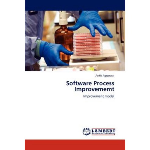 Software Process Improvememt Paperback, LAP Lambert Academic Publishing ...