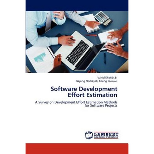 Software Development Effort Estimation Paperback, LAP Lambert Academic Publishi