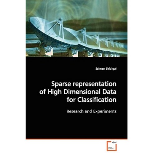 Sparse Representation of High Dimensional Data for Classification Paperback, VD
