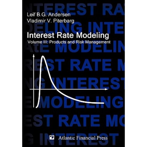 Interest Rate Modeling. Volume 3: Products and Risk Management ...