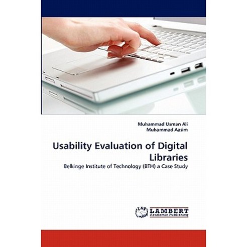 Usability Evaluation of Digital Libraries Paperback, LAP Lambert Academic Publi