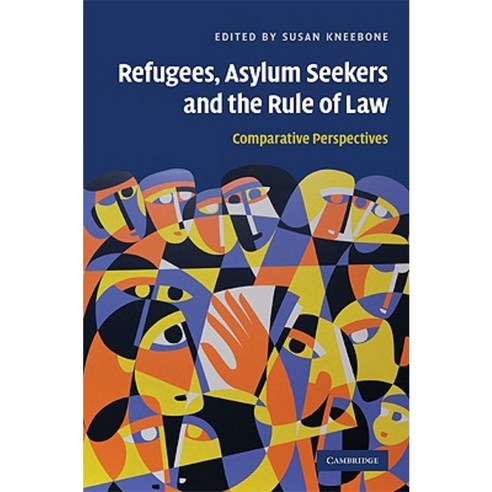 Refugees Asylum Seekers and the Rule of Law: Comparative Perspectives ...