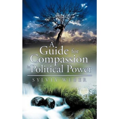 A Guide for Compassion in Political Power Paperback, Balboa Press - 가격 ...
